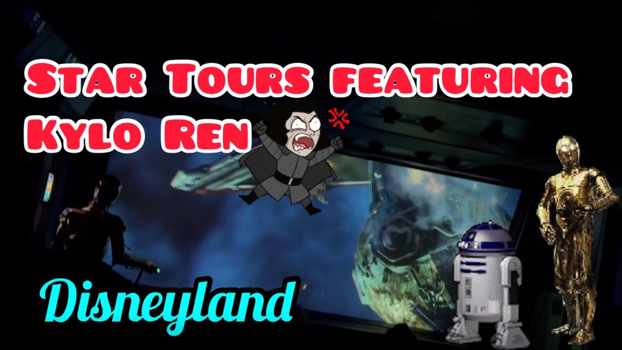 Star Tours featuring Kylo Ren and Rey | Disneyland Rides - YouTube