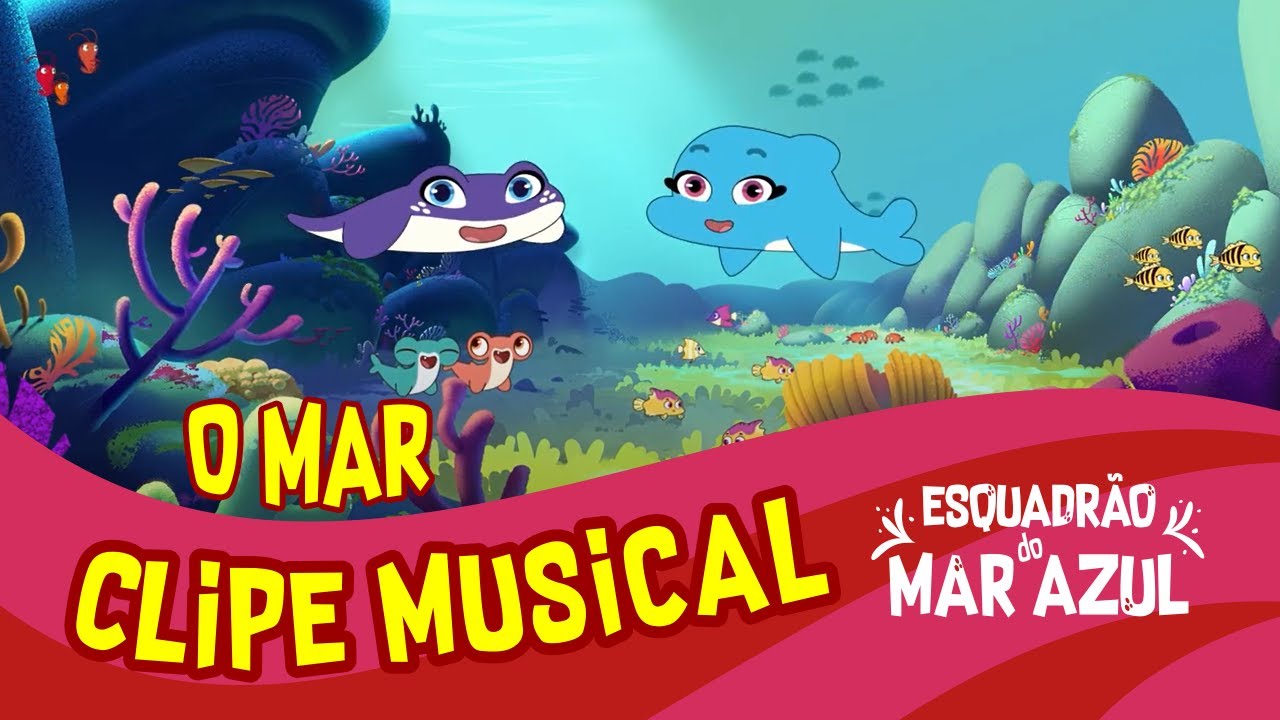 O MAR - Clipe Musical | ESQUADRÃO DO MAR AZUL - YouTube