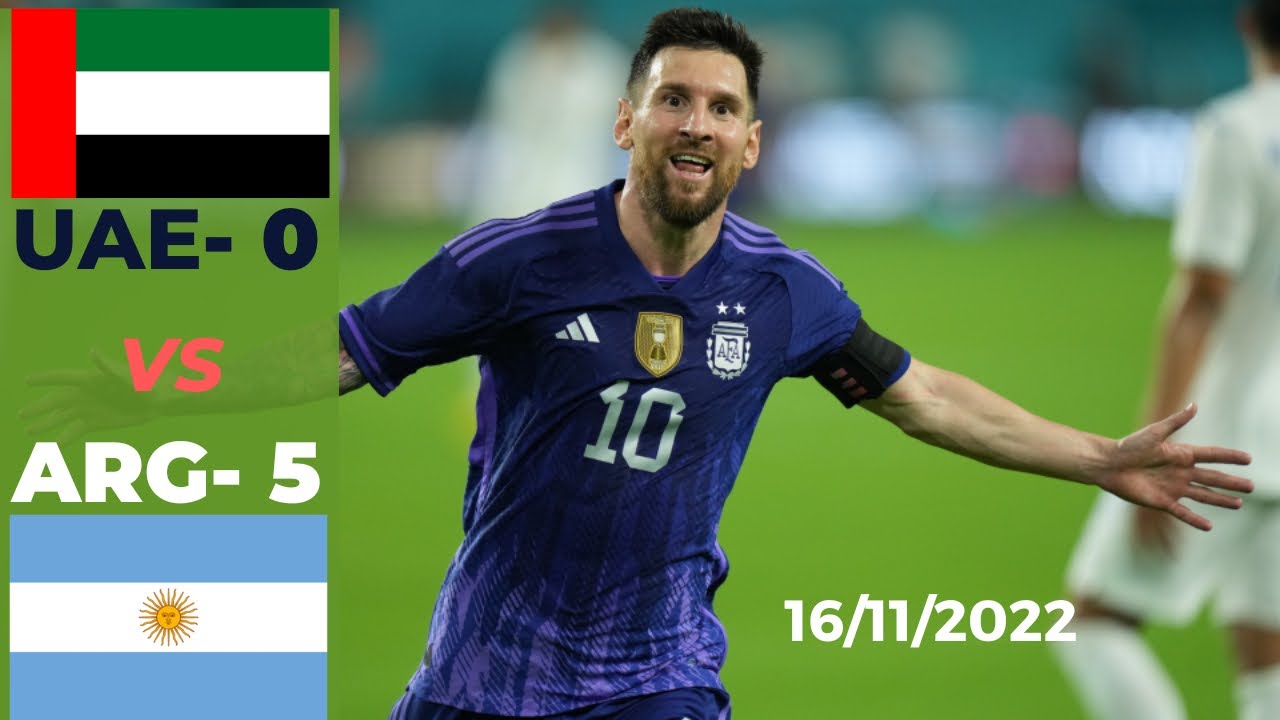 Argentina vs UAE Match Highlights FIFA World Cup Qatar 16/11/22 - YouTube
