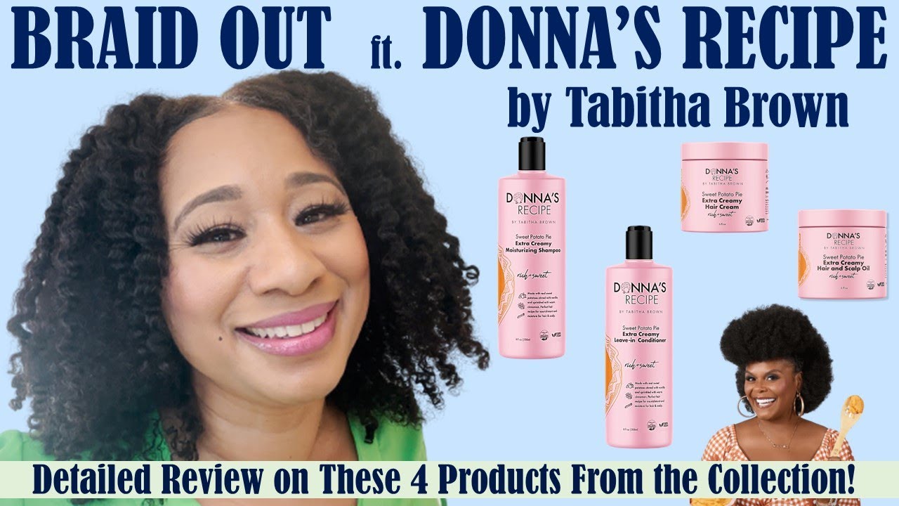 DONNA'S RECIPE by Tabitha Brown - BRAID OUT On STRETCHED FINE NATURAL ...