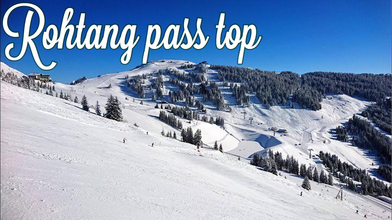 Rohtang Pass, India's Most Beautiful Mountain Pass In KULLU MANALI ...