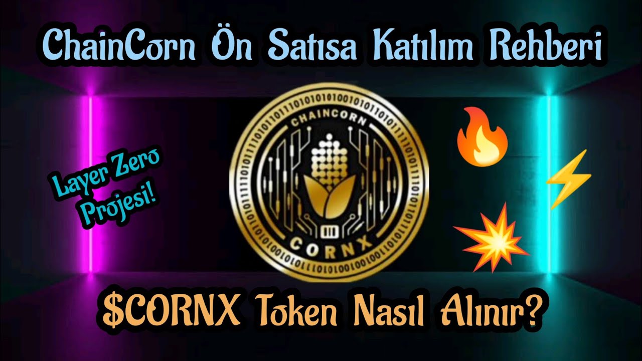 CORNX ÖN SATIŞI! | ChainCorn Projesi Ön Satışa Katılım Rehberi ...