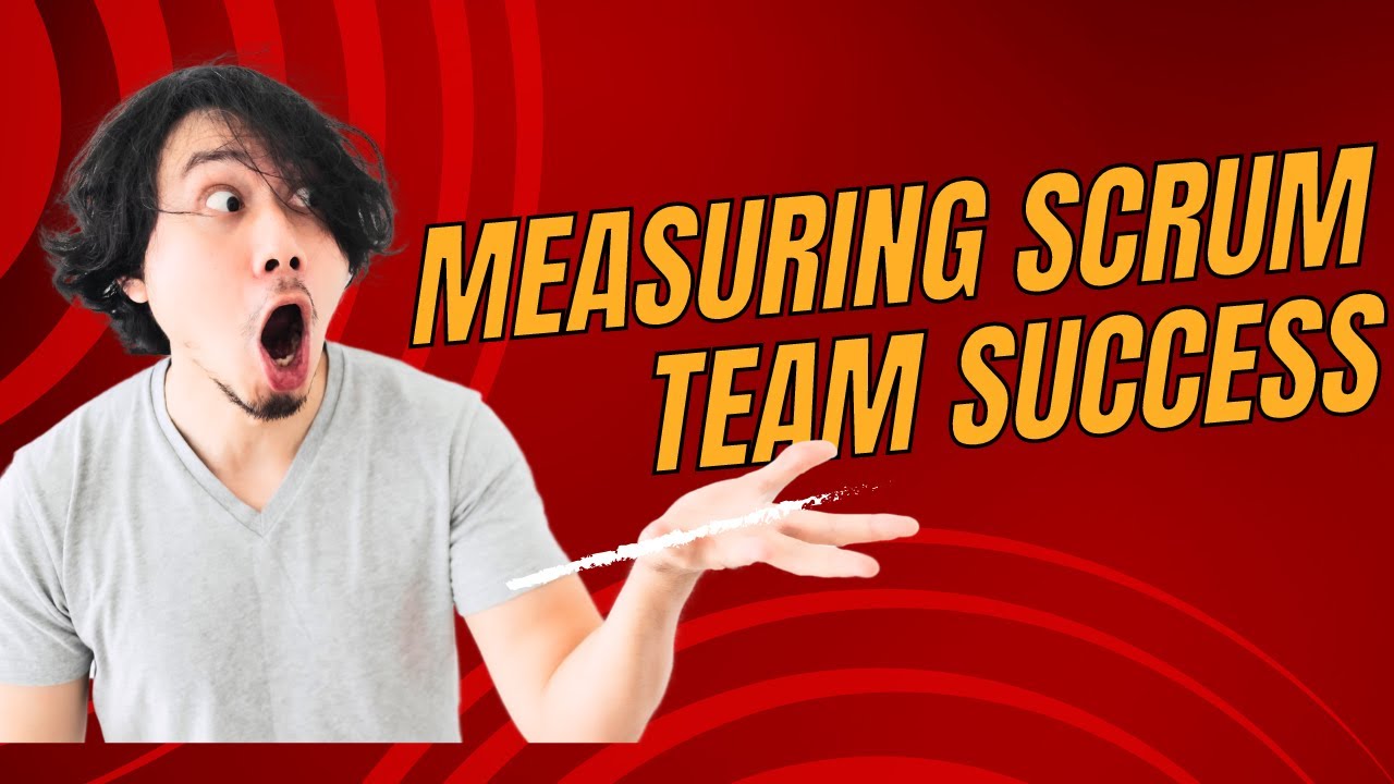 Measuring Scrum Team Success - YouTube