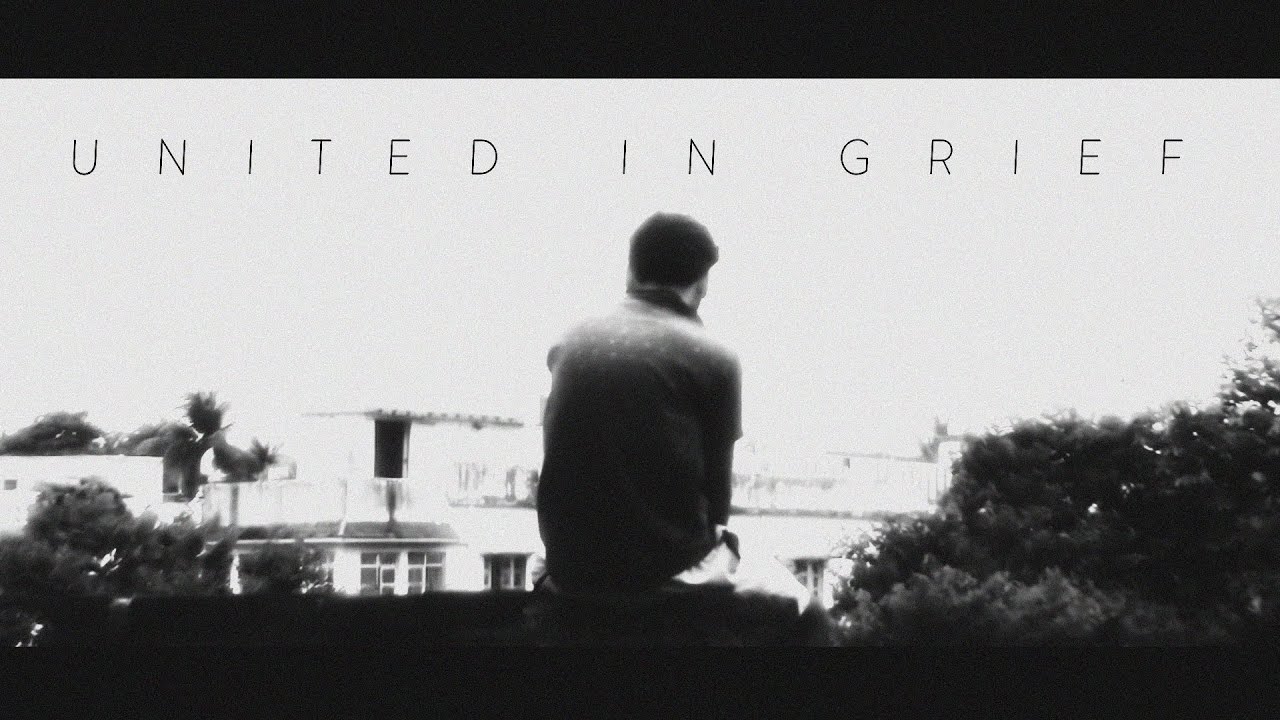 United in Grief . - YouTube