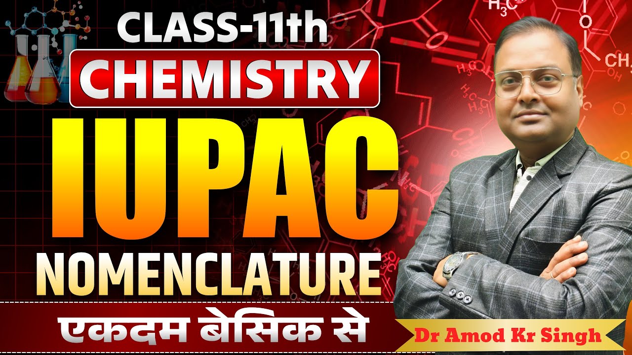 IUPAC Nomenclature Class 11 | JEE/NEET Organic Chemistry Lecture 01 ...
