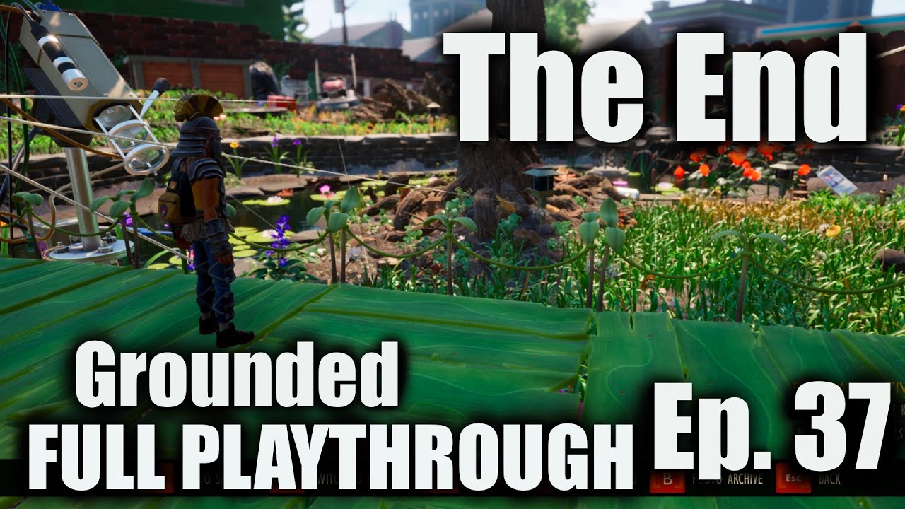 Finally time to end our little adventure and go home! (Grounded Episode ...