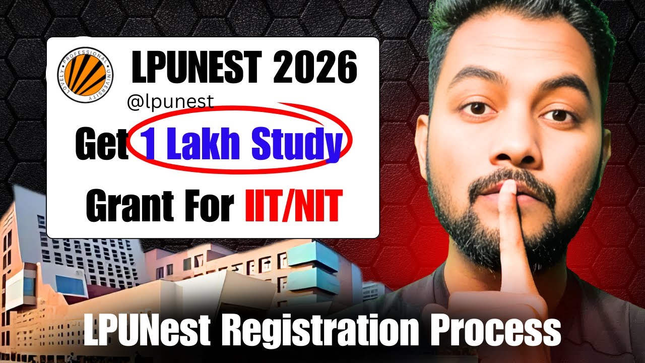 Urgent Info|How To Fill LPUNEST Form 2026|LPUNest 1 Lac Study Grant|LPU ...