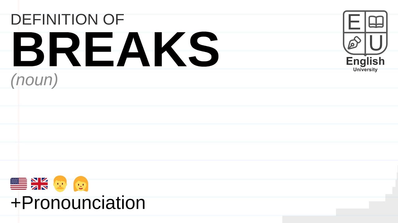 BREAKS meaning, definition & pronunciation | What is BREAKS? | How to ...