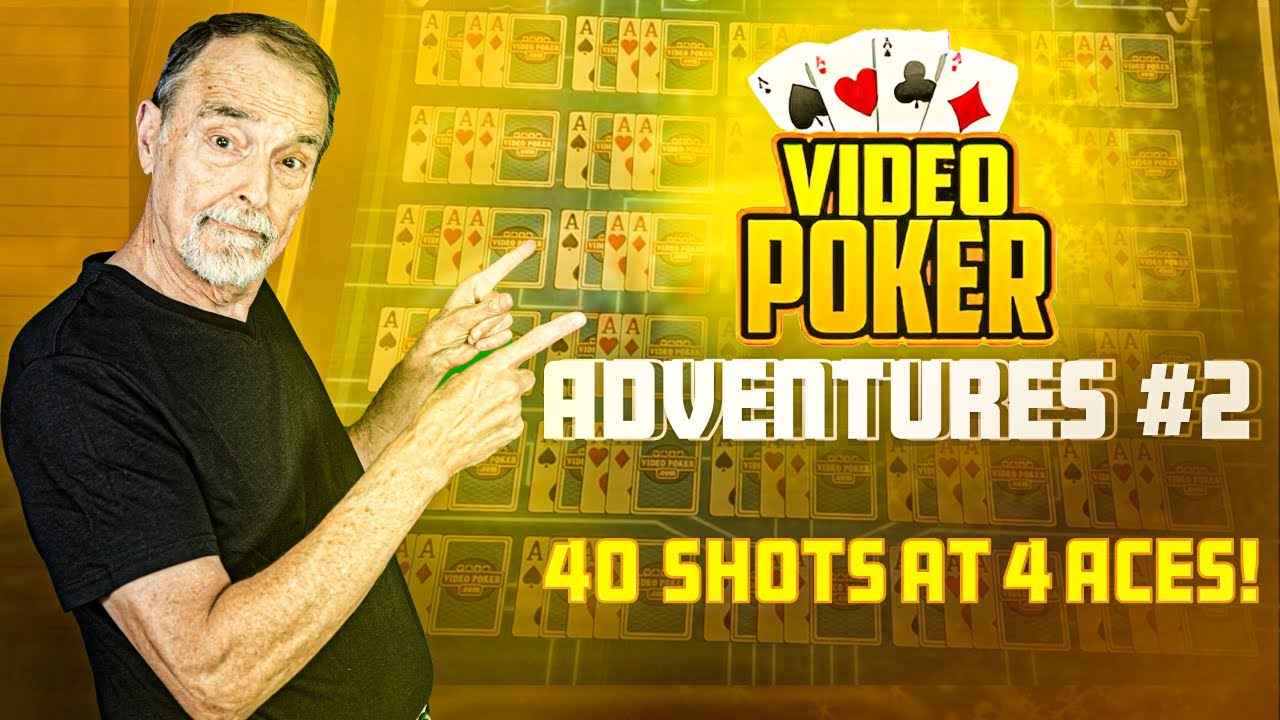 Video Poker Adventures 2 - Powerhouse Plus Dealt 3 Aces means 40 Shots ...