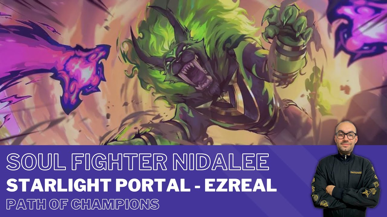 Starlight Portal - Ezreal 1.5☆ with NIDALEE / #PathOfChampions - # ...