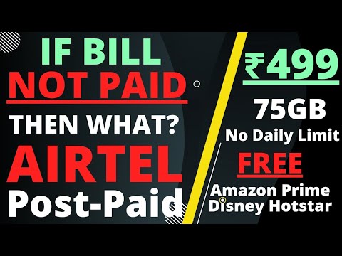 What happens if we don't pay airtel postpaid bill? 75 GB ke baad kya ...