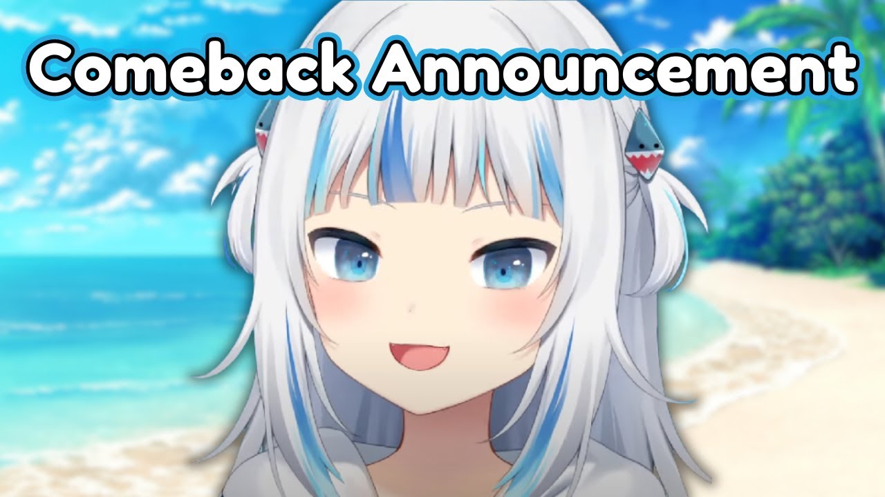 Gura Has an Announcement in Her Comeback Stream 【Gawr Gura / Hololive ...