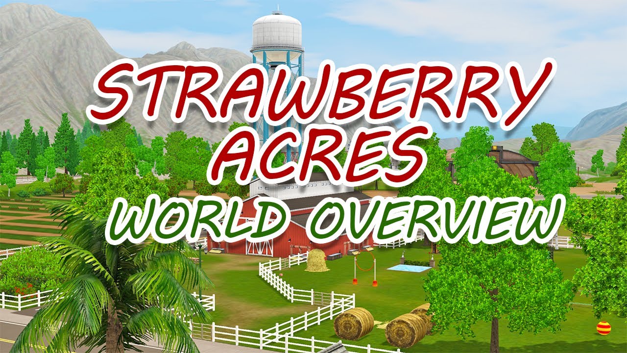 Strawberry Acres The Sims 3 | World Overview - YouTube