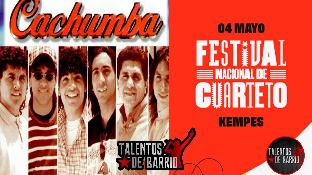 Cachumba en Vivo Festival Nacional del Cuarteto - YouTube