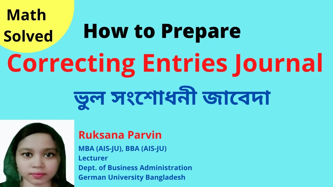 Correcting Entries Accounting Math Tutorial | ভুল সংশোধনী জাবেদা ...