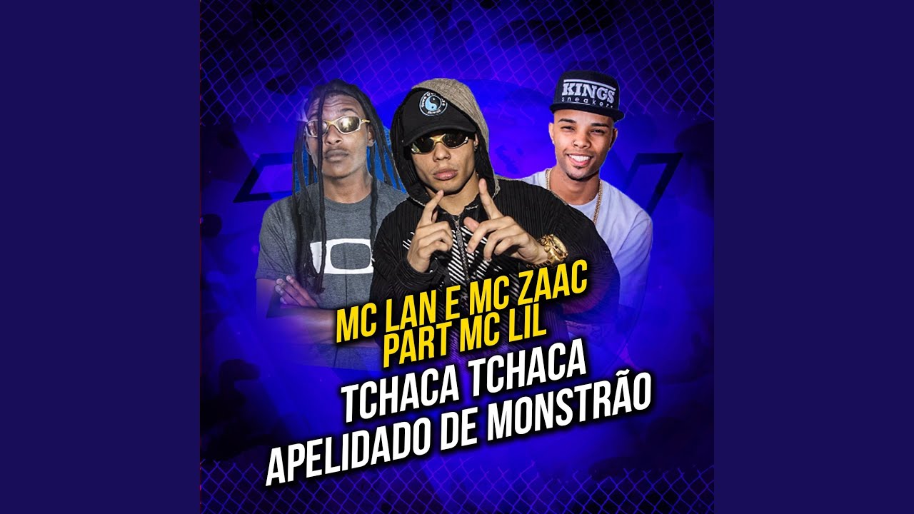 Tchaca Tchaca / Apelidado de Monstrão - YouTube