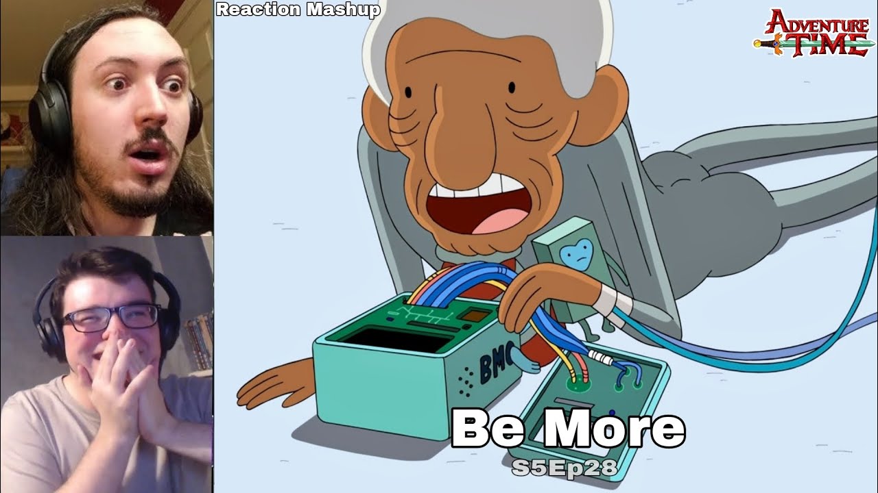 💾Be More💾 | Reaction Mashup | Adventure Time S5Ep28 - YouTube
