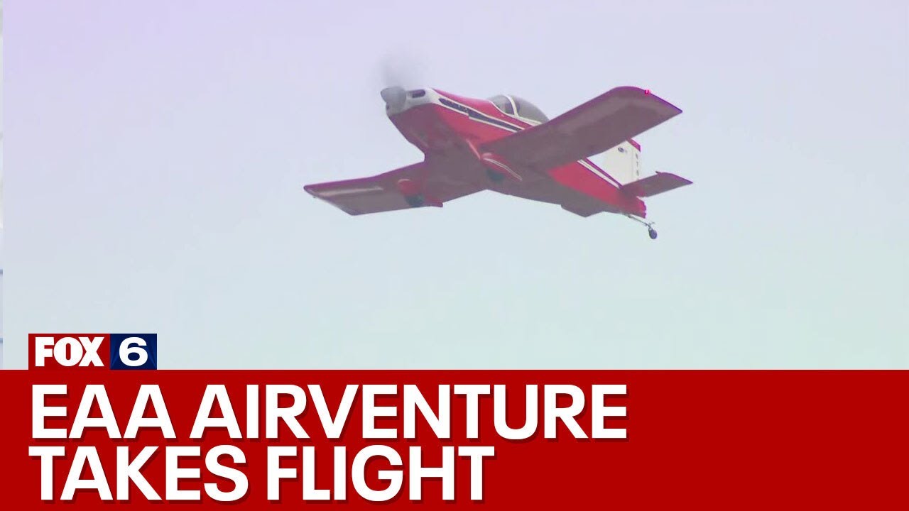 2023 EAA AirVenture takes flight in Oshkosh | FOX6 News Milwaukee - YouTube