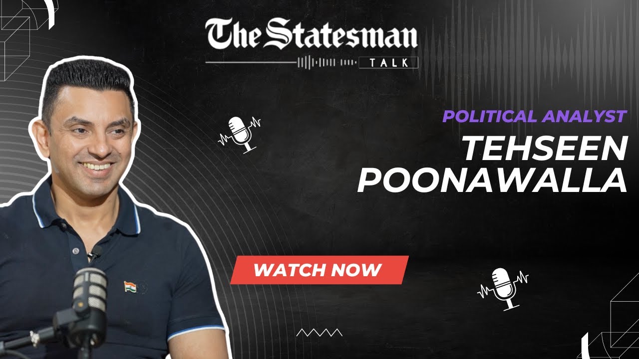 Tehseen Poonawalla in conversation with 'The Statesman Talk' | # ...