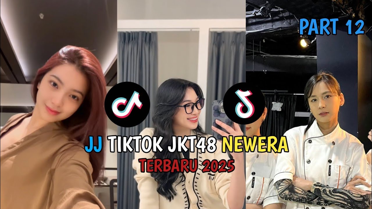 JJ | TIKTOK JKT48 NEWERA TERBARU 2025 : PART 12 - YouTube