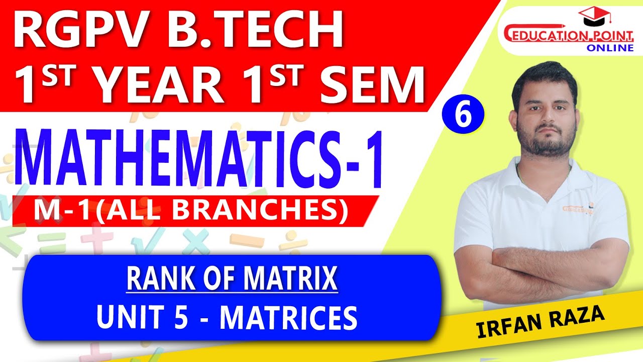 Lec 6 | Rank of Matrix | Matrices | Linear Algebra | Engineering ...