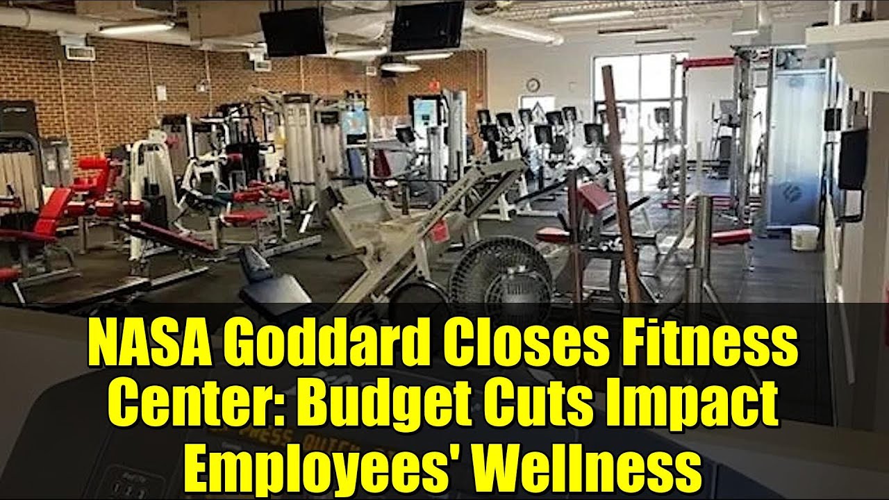 NASA Goddard Closes Fitness Center: Budget Cuts Impact Employees ...