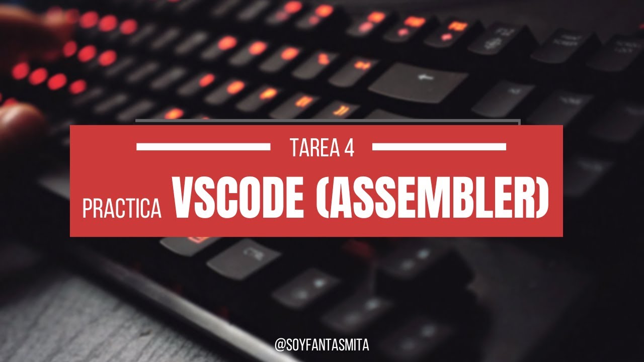 Tarea 4 📙 – Practica Visual Studio Code(Assembler) - YouTube