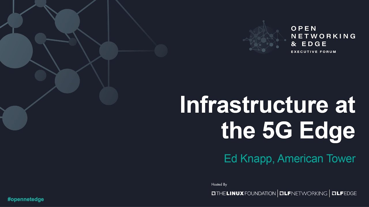 Infrastructure at the 5G Edge - Ed Knapp, American Tower - YouTube