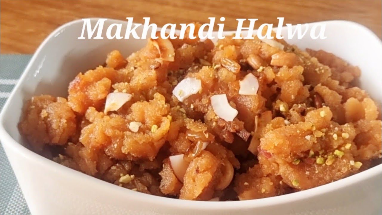 Makhandi Halwa Recipe || Makhandi Halwa Banane Ka Tarika || Makhandi ...