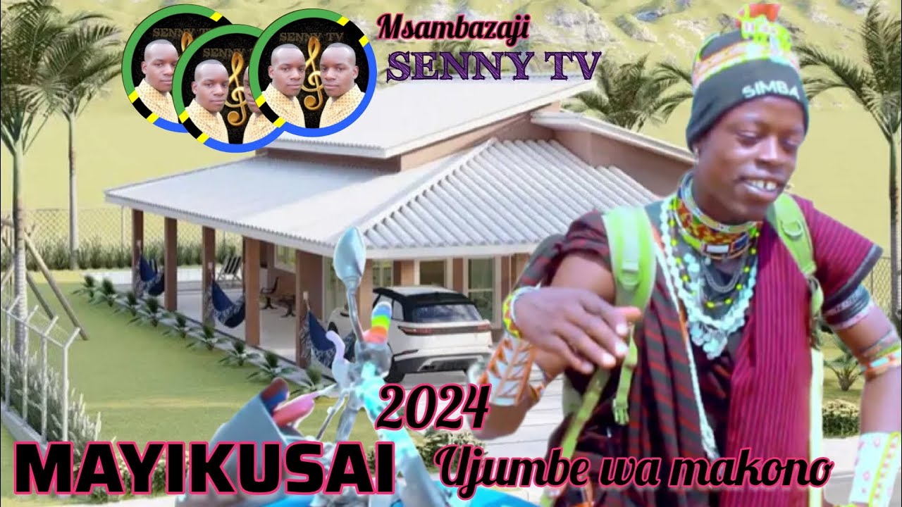 MAYIKUSAI UJUMBE WA MAKONO 2024 BY MBASHA STUDIO MSAMBAZAJI SENNY TV ...