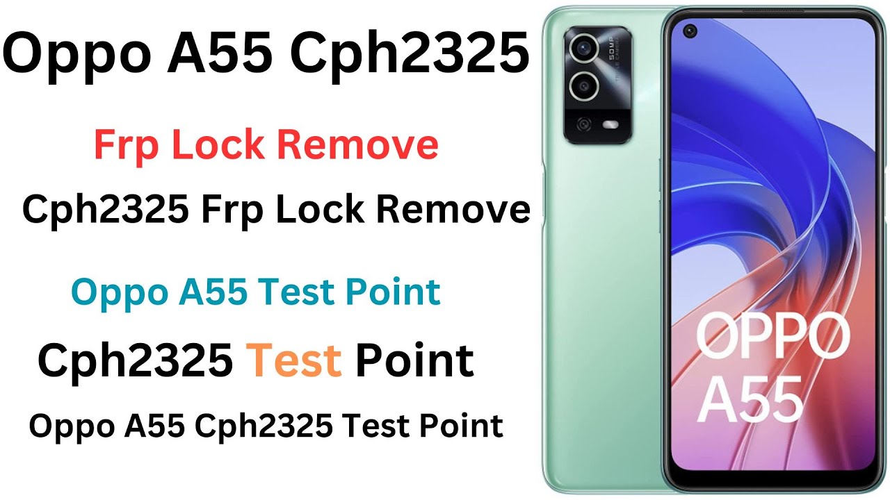 Oppo A55 Cph2325 _ Cph2325 Frp Test Point_Frp Lock Remove Test Point ...