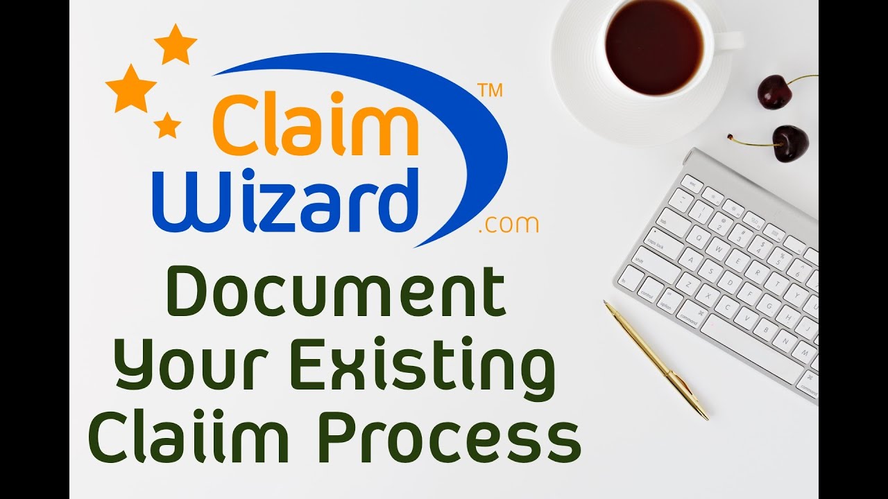 ClaimWizard Action Item Workflow Course - Document Your Existing Claim Process - YouTube