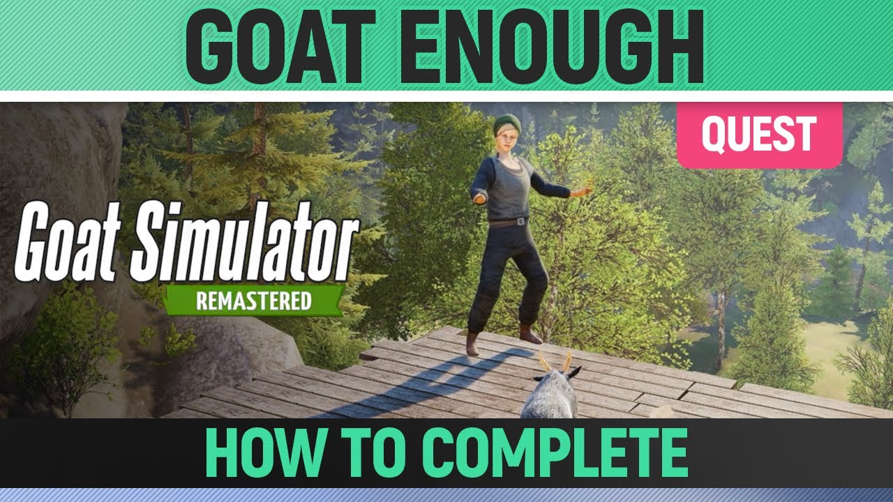 Goat Simulator Remastered - Quest - Goat Enough - YouTube