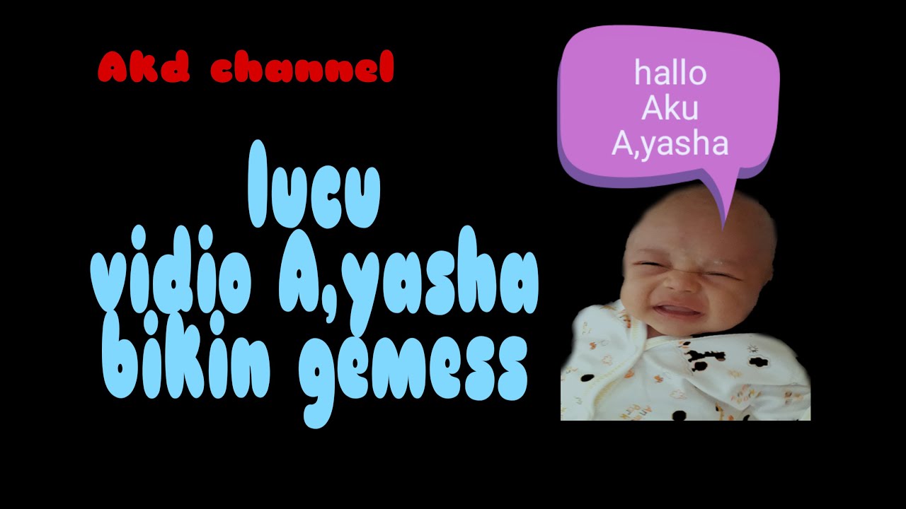 LUCU VIDIO BABY BIKIN GEMES # A YASHA - YouTube