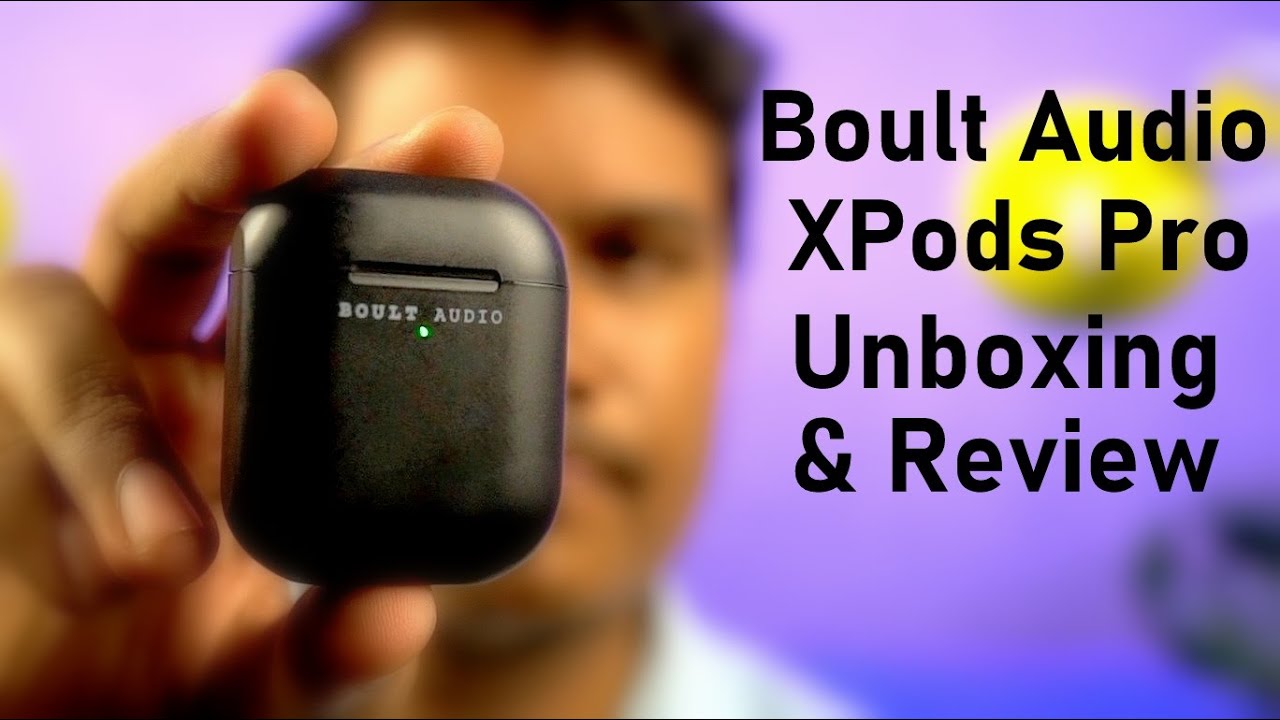 Boult Audio Airbass XPods Pro Unboxing & Review | TWS | Under Rs. 1500 ...