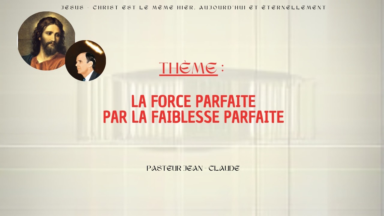 LA FORCE PARFAITE PAR LA FAIBLESSE PARFAITE #adoration #louange #bible ...