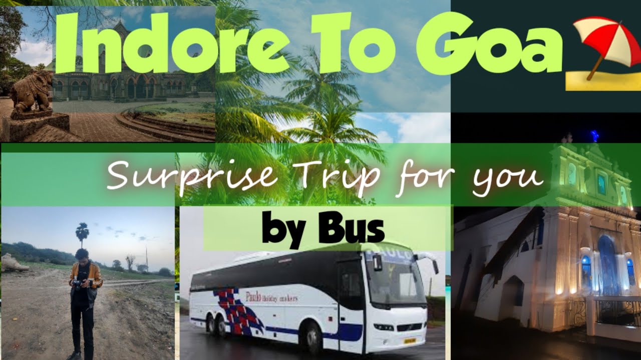 Indore to Goa by Bus full enjoyment..... 😉 - YouTube