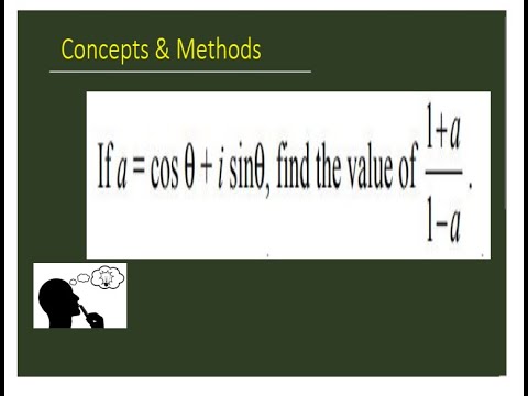 If a=cos(theta) + isin(theta) then 1+a/1-a is equal to || if a = cos θ ...