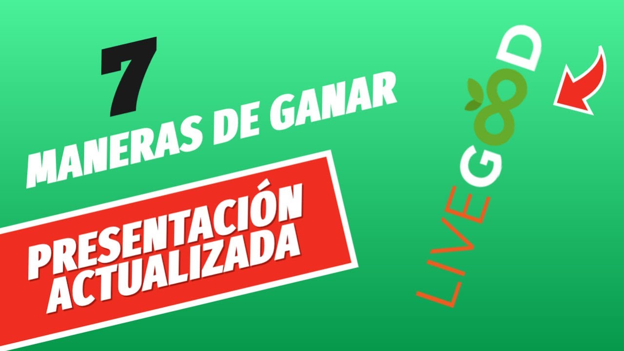 Live Good/LiveGood en Español: La mejor Presentación Actualizado con ...