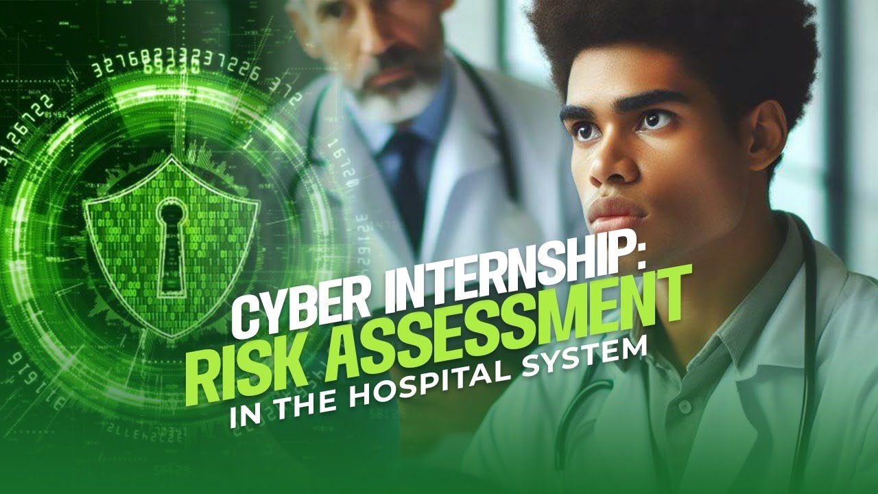 Cyber Internship Risk Assessment: Navigating Challenges and Gaining ...
