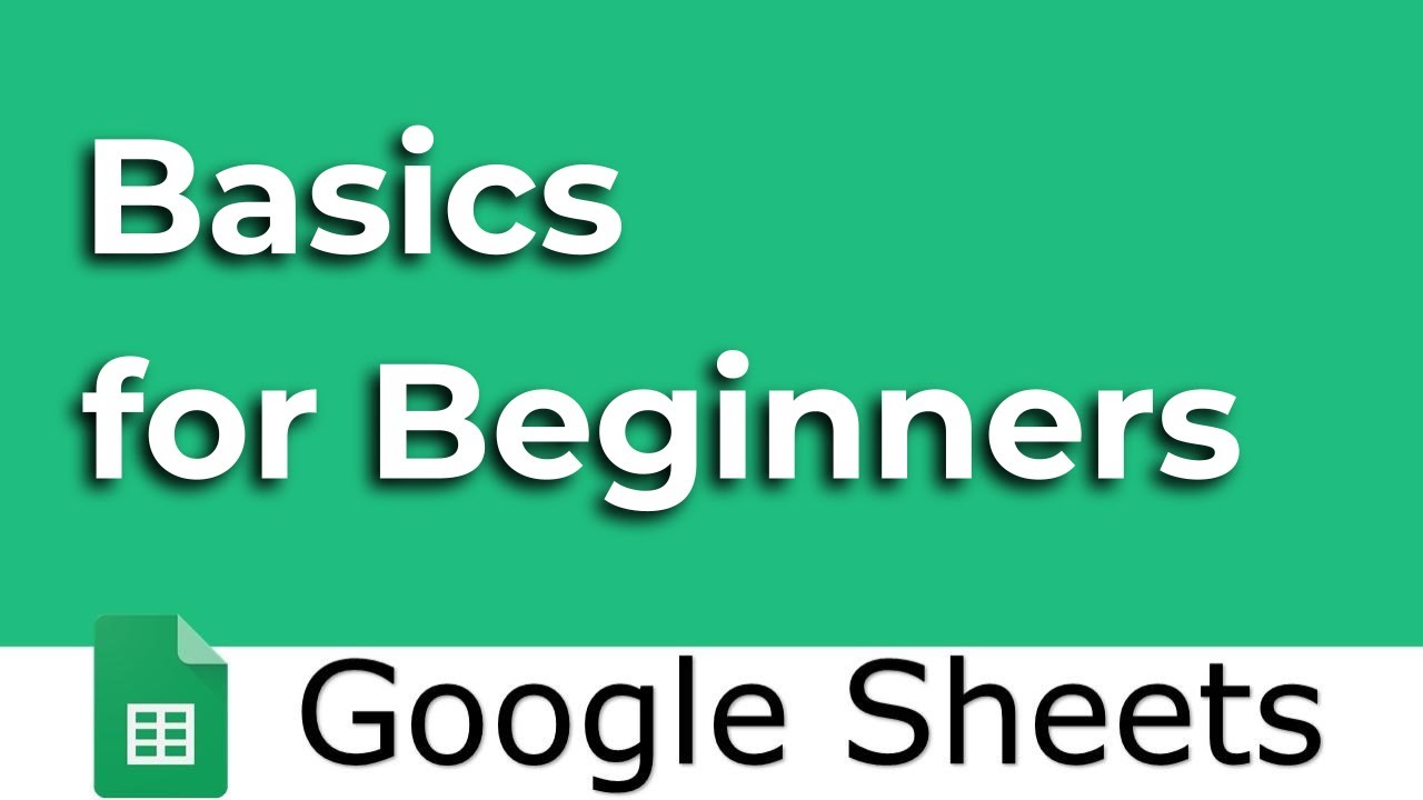 Google Sheets Basics for Beginners - YouTube