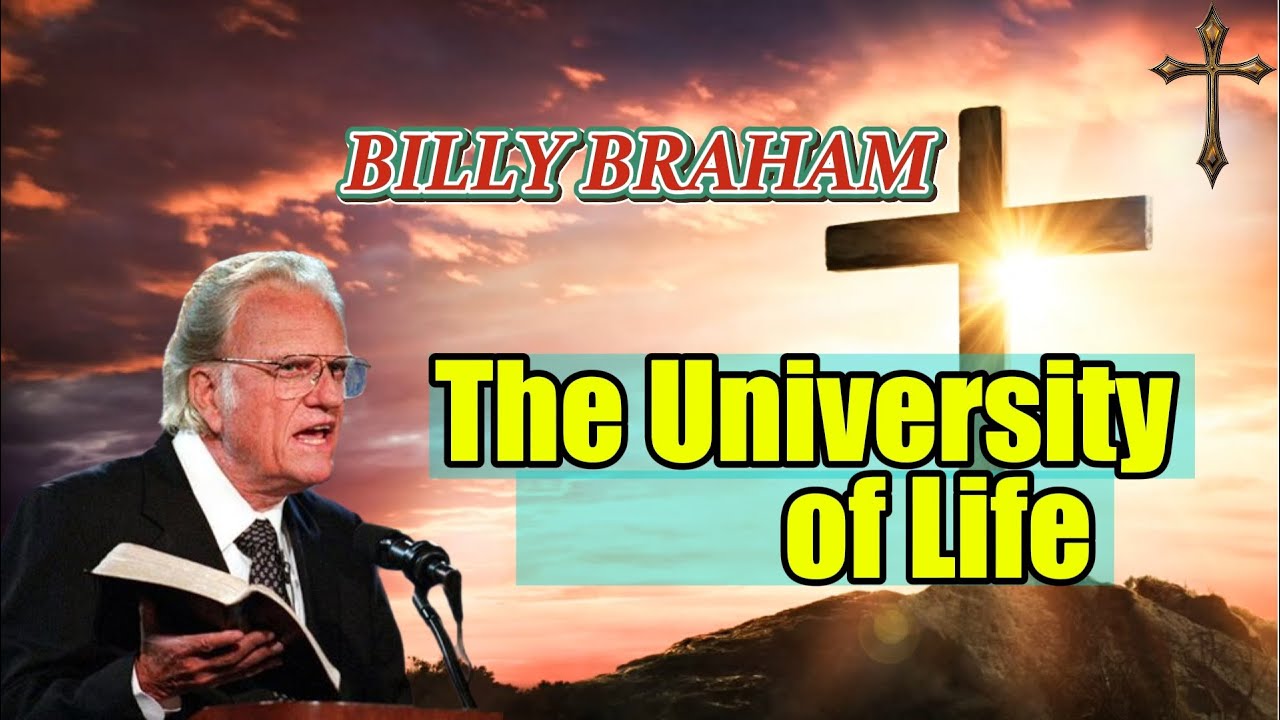 The university of life || Billy Graham Classic Sermon - YouTube
