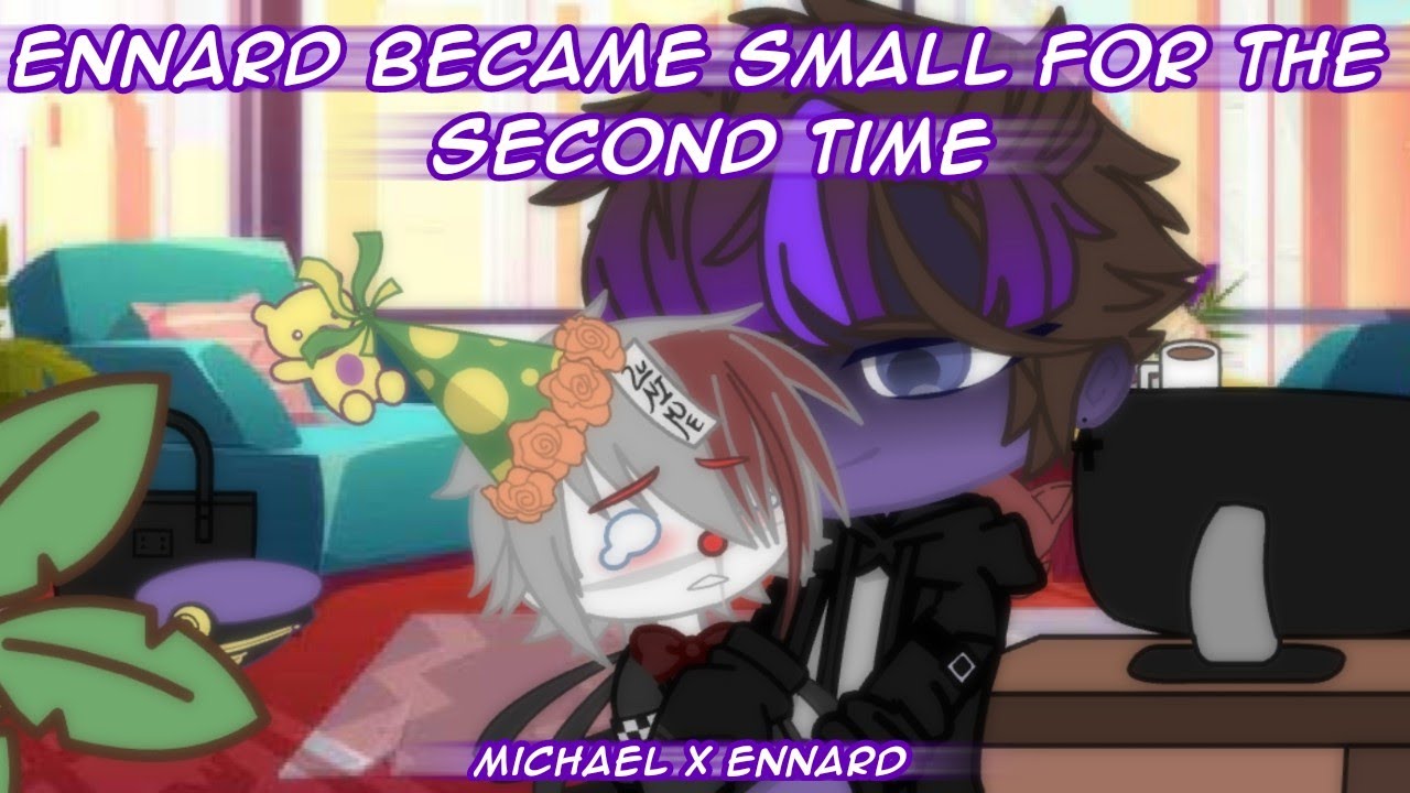 Ennard became small for the second time || Michael x Ennard 💜 || skit ...