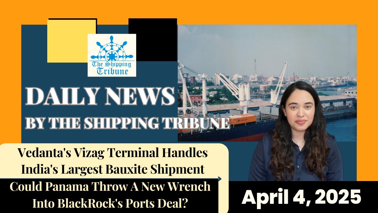 Daily News By The Shipping Tribune - April 4, 2025 - YouTube