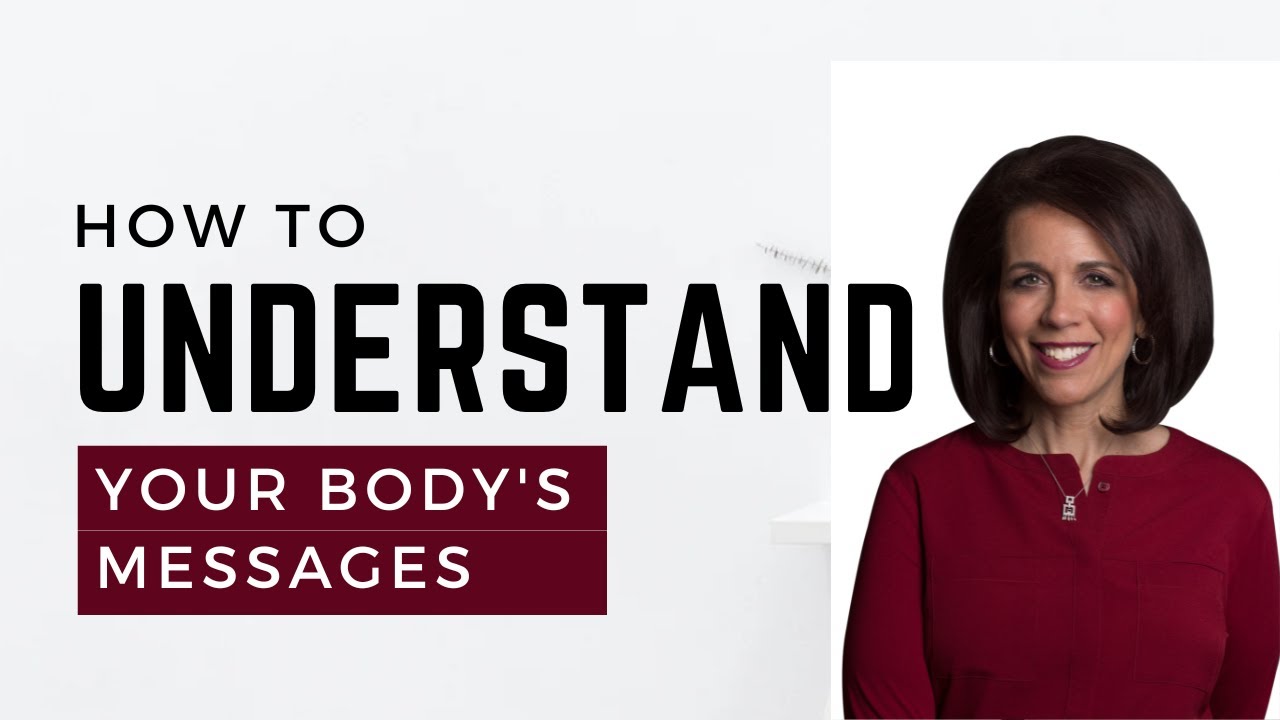 How to Understand Your Body's Messages - YouTube