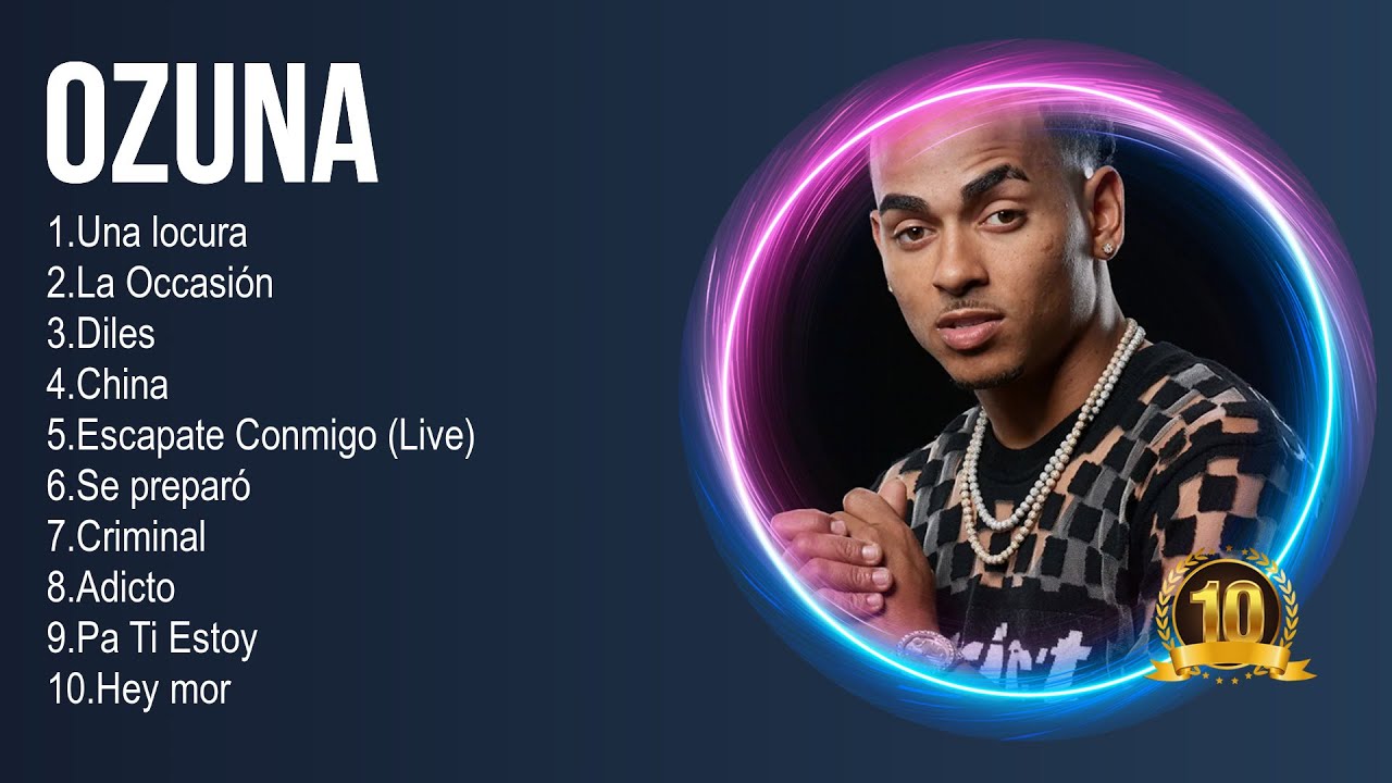 Ozuna The Latin songs ~ Top Songs Collections - YouTube