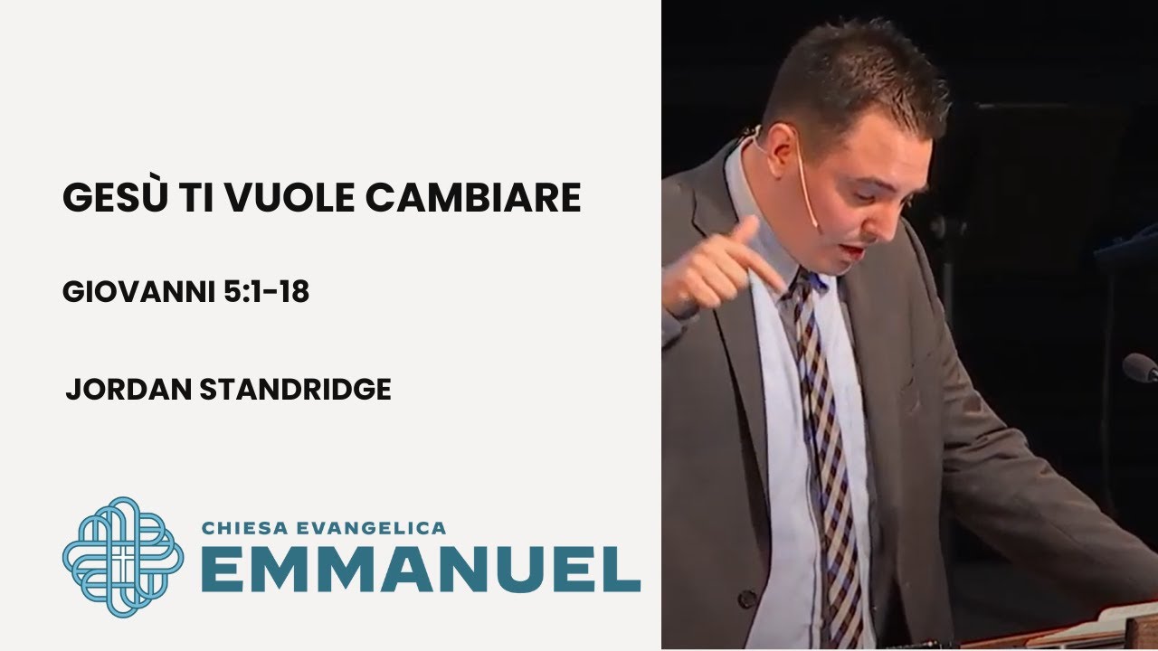 Gesù ti vuole cambiare - Giovanni 5:1-18 - YouTube