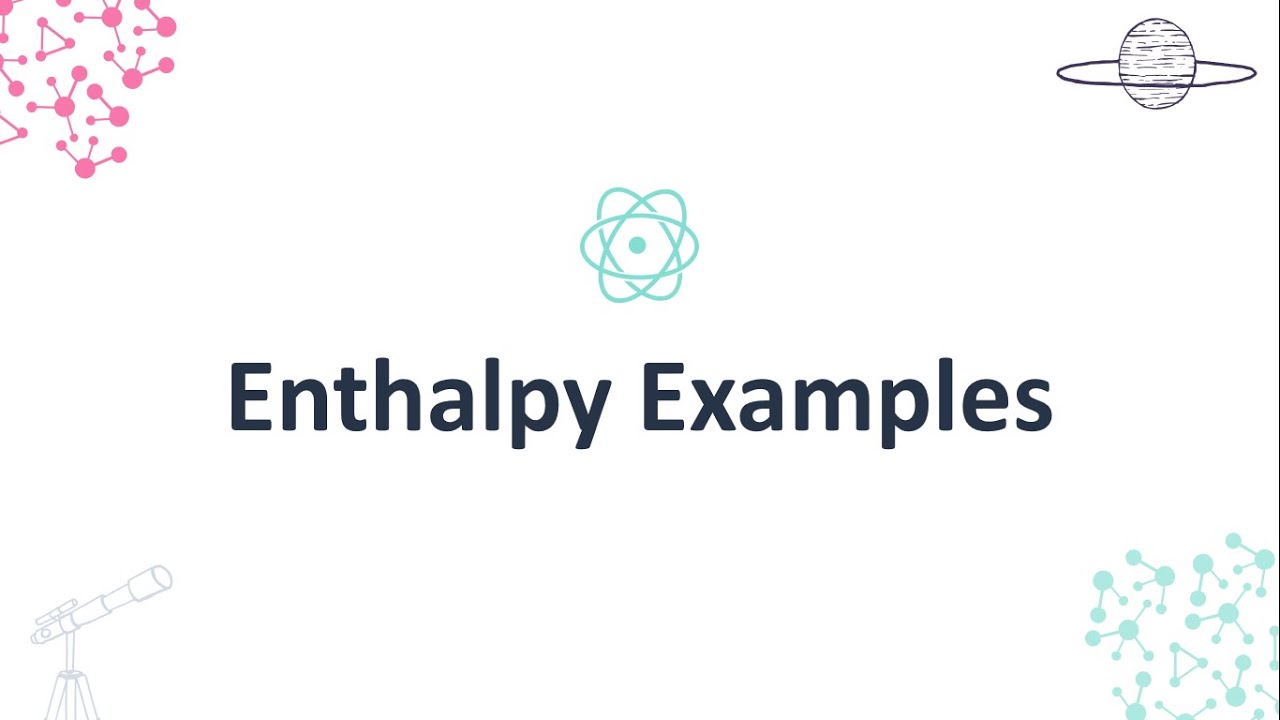 Enthalpy Examples - YouTube