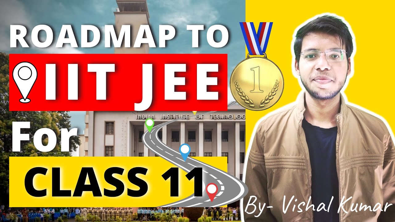 Roadmap to IIT-JEE | Class 11 | Strategy | CBSE Board | By Vishal Kumar ...