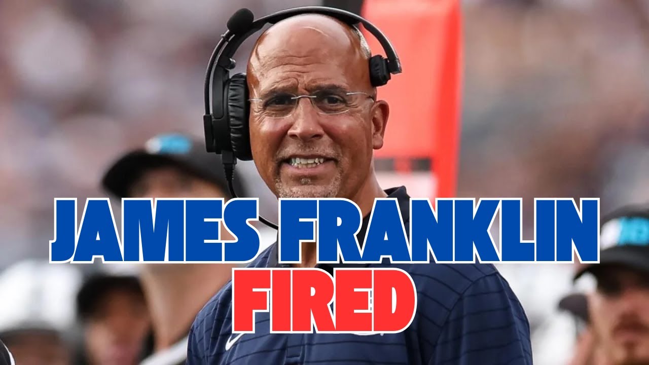 The RIGHT Move to FIRE James Franklin? What's Next for Penn State ...